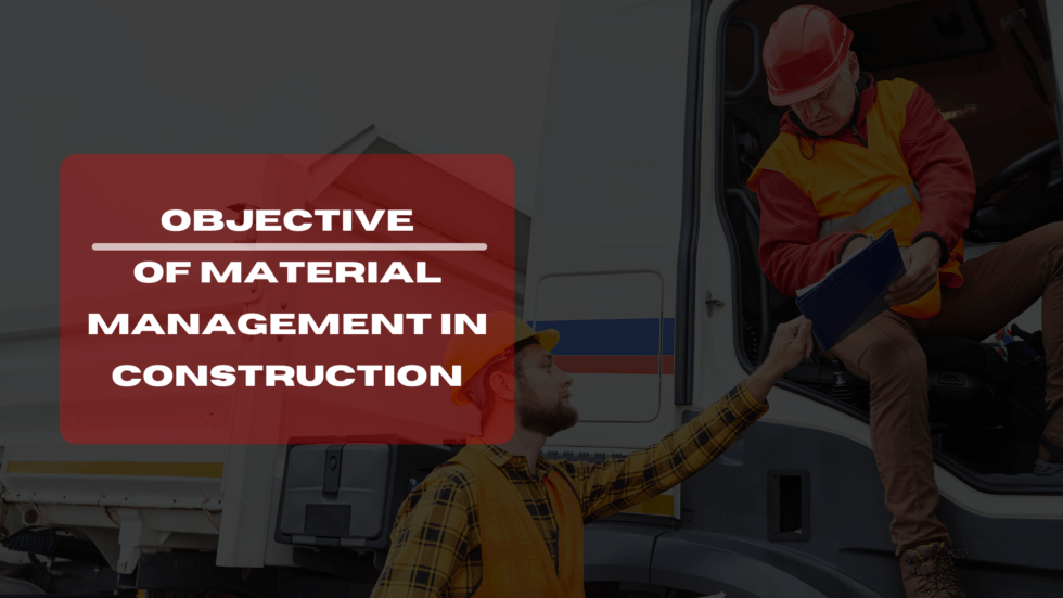 Exploring the Objective of Material Management in Construction - Venu ...