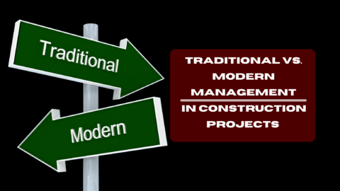 Traditional vs. Modern Management in Construction Projects - Venu Nataraj