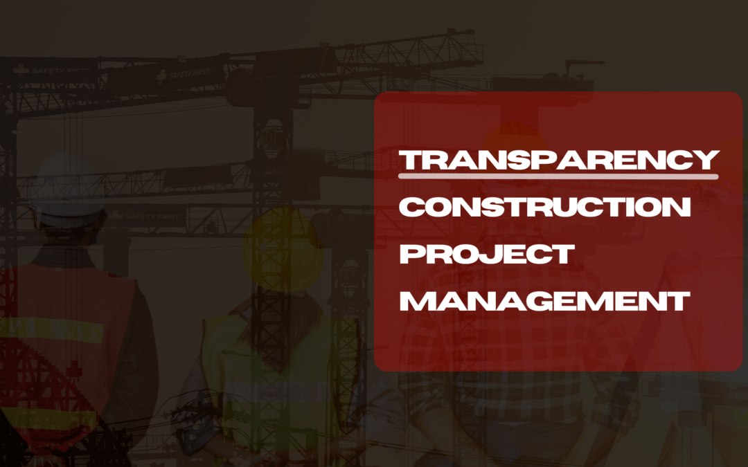 Increasing Transparency in Construction Project Management: A Blueprint ...