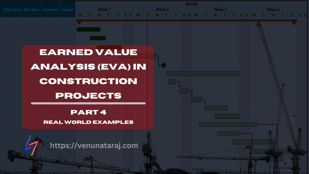 Mastering Earned Value Analysis in Construction Projects: Part 4 - Venu Nataraj