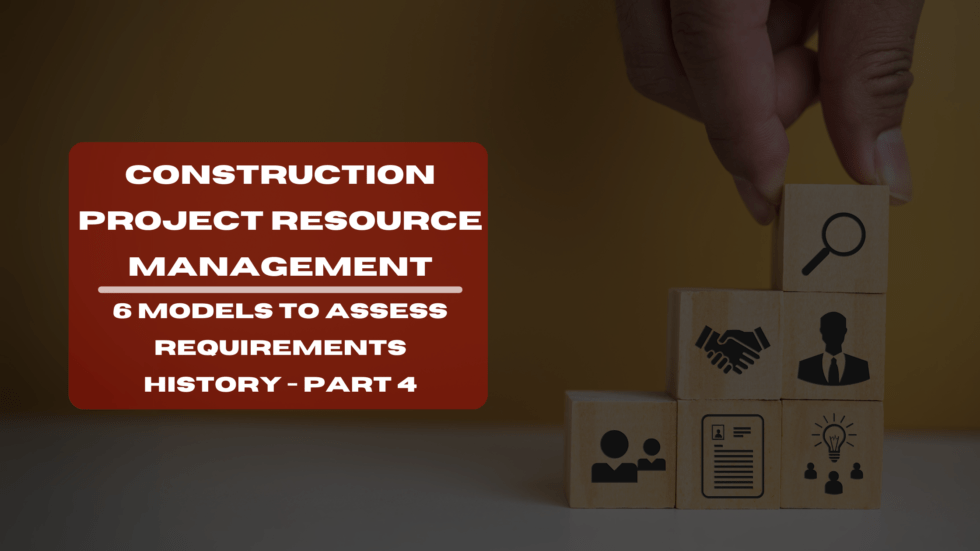 6 Models To Assess Requirements In Construction Project Resource ...