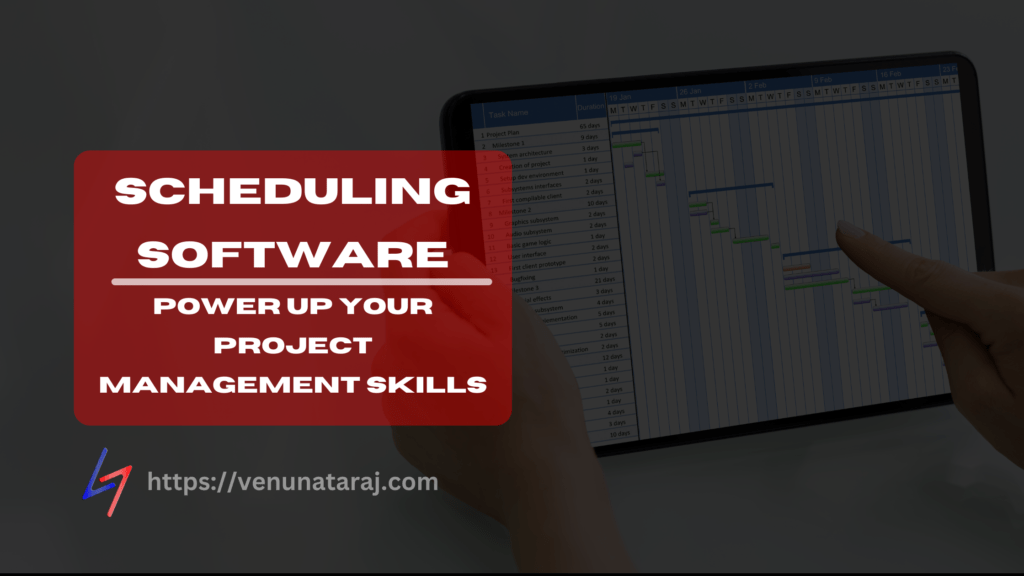 Scheduling Software: Top Management Skill-1 - Venu Nataraj
