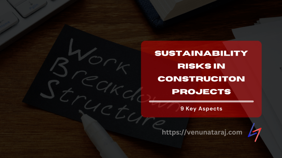 Understanding 9 Key Sustainability Risks in Construction - Venu Nataraj