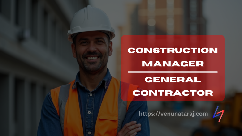 Construction Manager vs. General Contractor: Understanding Their Distinct Roles and Synergy ...